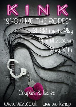 KINK Show me the ropes 14th May - VA2 - Tickets