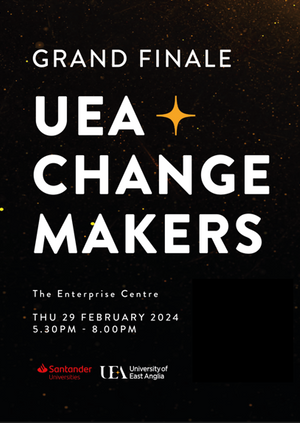 UEA Change Makers '24 Grand Finale - UEA Student Enterprise - Tickets