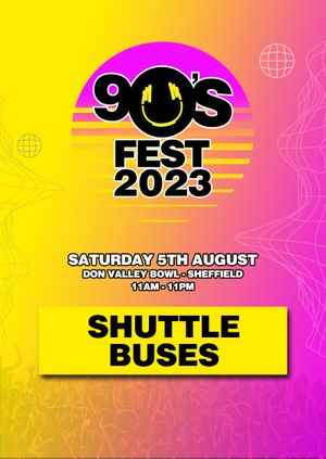 90s FEST 2023 - SHUTTLE BUSES - 90s Fest - Tickets